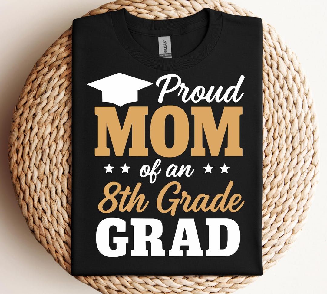 Proud Mom of an 8th Grade Grad Svg Png Middle School Graduation Svg ...