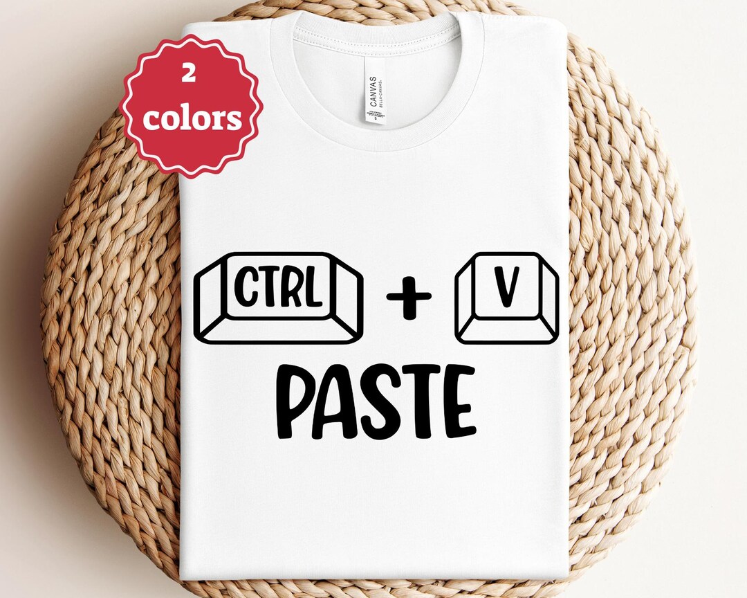 Ctrl + V Paste Svg Png Funny Tech Quote Svg Programmer Humor Shirt Svg ...