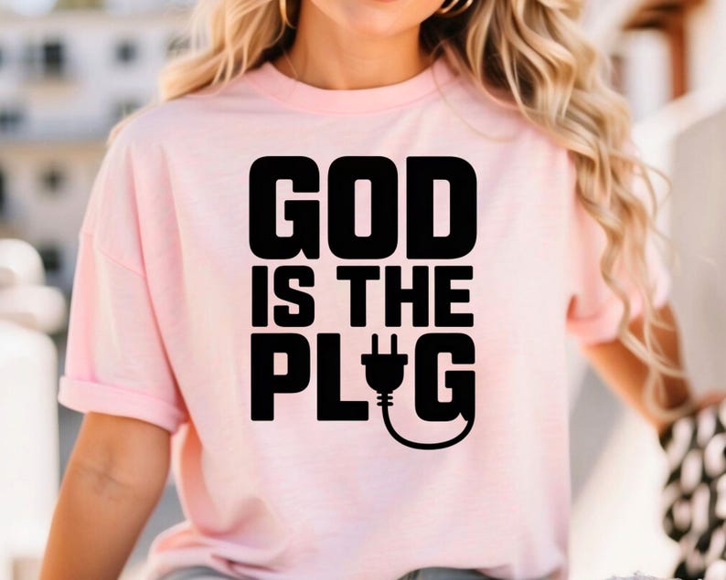 God is the Plug Svg Png Pdf Christian Svg Faith Svg Inspirational Svg ...