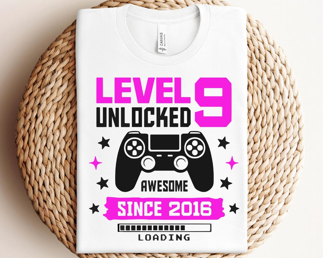 Level 9 Unlocked Awesome Since 2016 SVG PNG PDF 9 Years Old Svg Born in ...