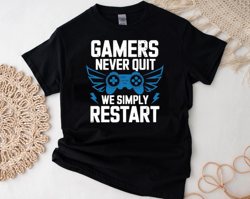 Gamers Never Quit We Simply Restart SVG PNG PDF Gaming Svg Funny Gamer ...