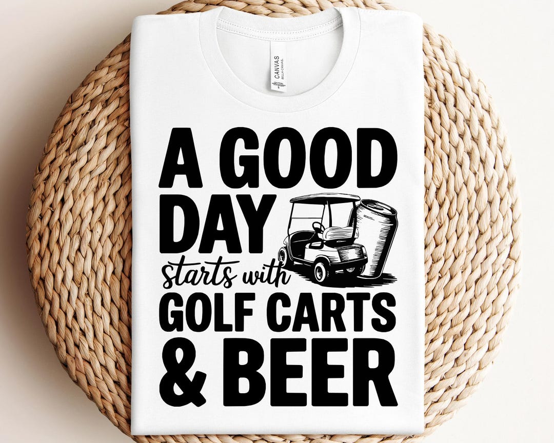 A Good Day Starts With Golf Carts and Beer SVG PNG Funny Golf Design ...