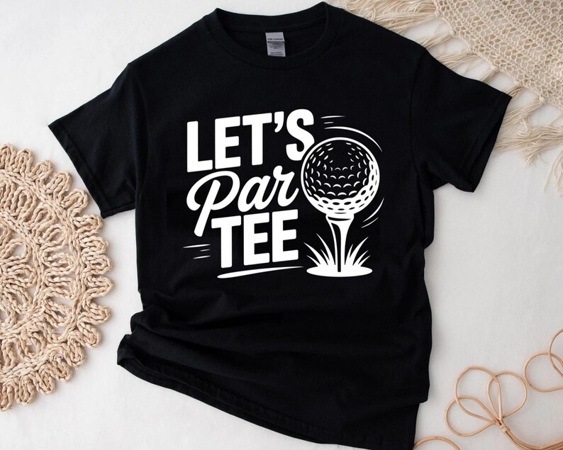 Let's Par Tee Svg Png Golf Quote Svg Golf Sayings Svg Golfer Svg Golf ...