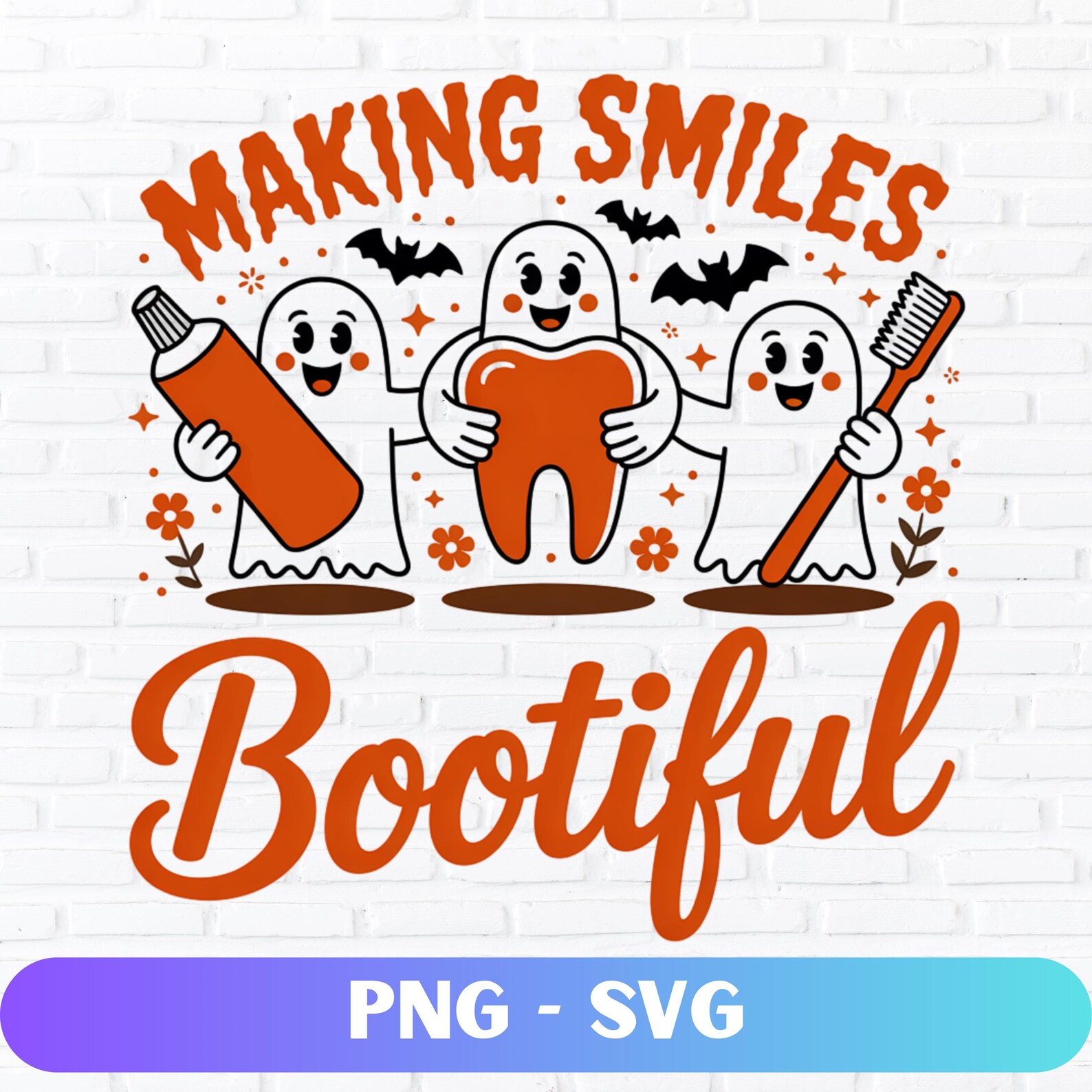 Dentist Halloween Svg Making Smiles Bootiful Svg Png Teeth Svg Dentist ...