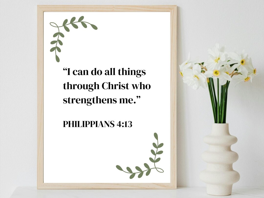 Philippians 4:13, Bible-inspired Quote, Scriptural Bible Poster, Bible ...