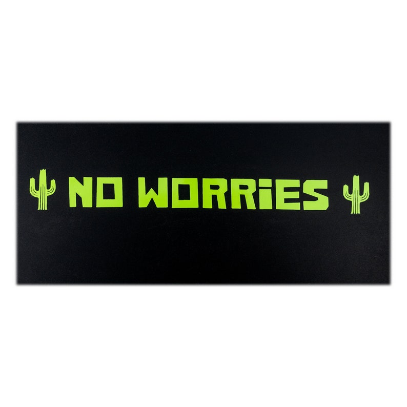 DECAL No Worries Choose Color & Size - Etsy
