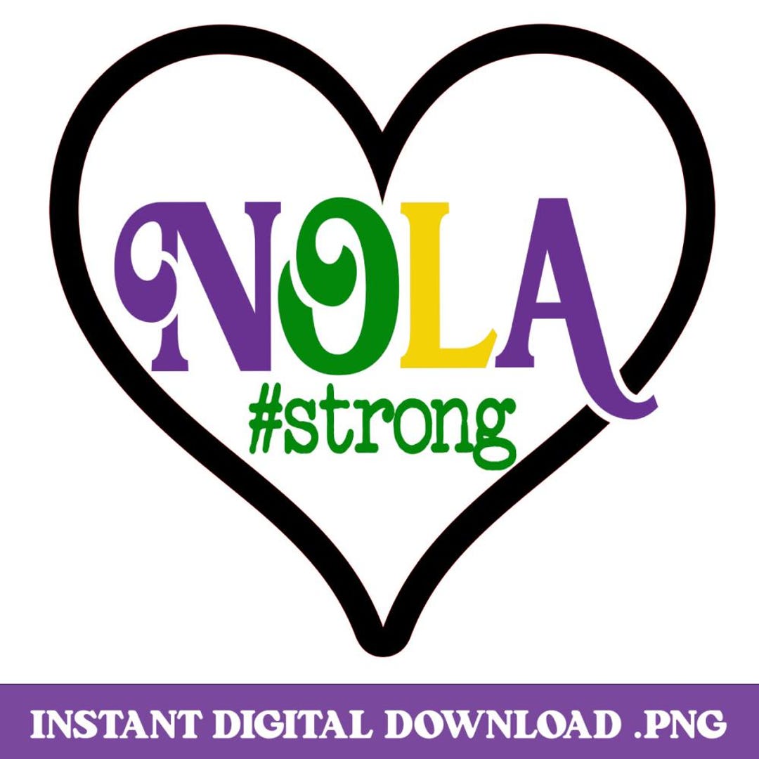 NOLA Strong Png, Sublimation, New Orleans Png, Trendy 2025, Digital ...