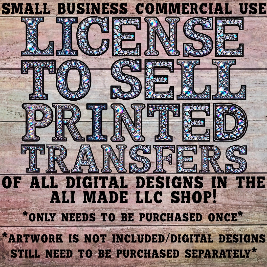 Small Business Commercial Use License to Sell Printed Transfers of ALL ...