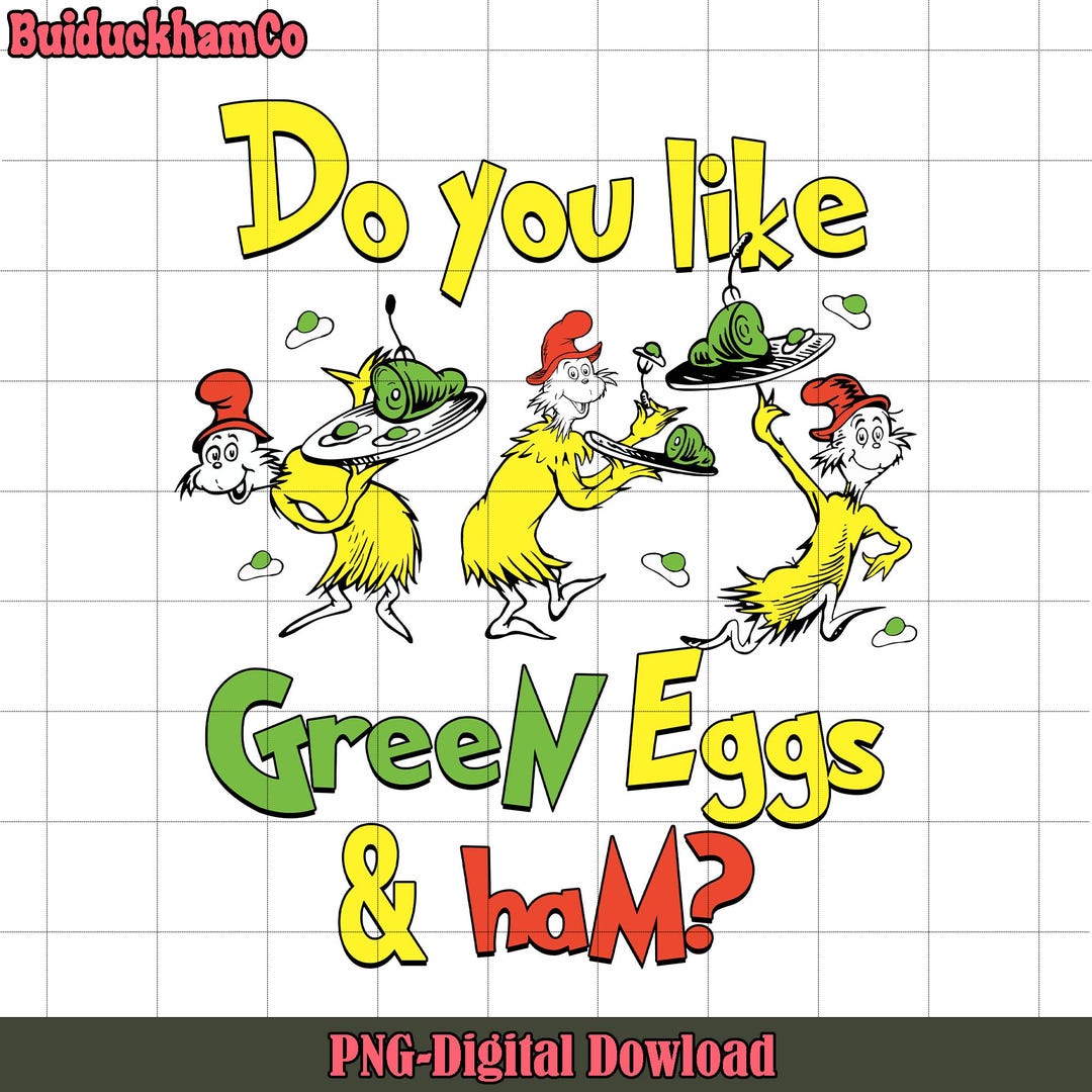 Green Eggs and Ham Png, Dr Seuss Png, Do You Like Green Eggs and Ham ...