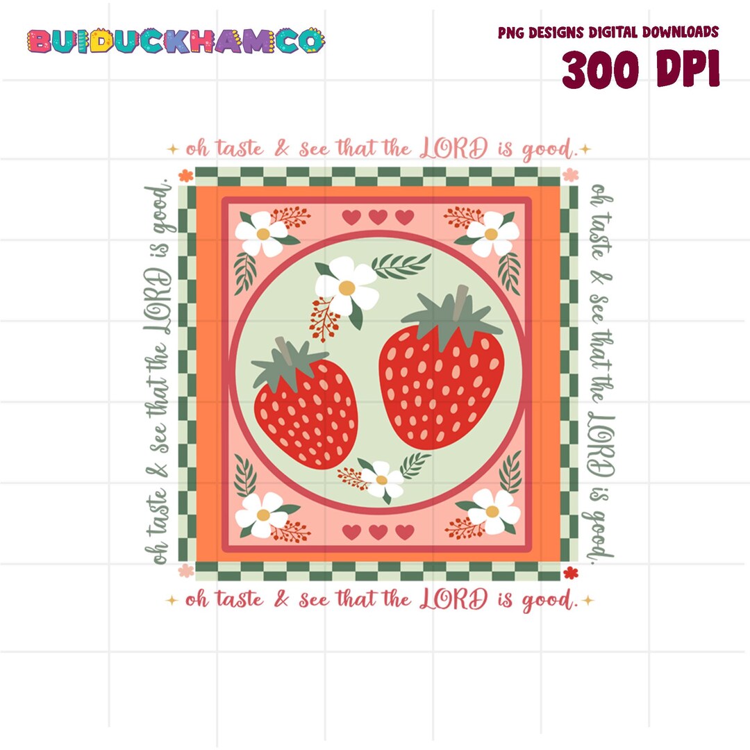 Strawberry Oh Taste and See Floral Png, Strawberry Png, Bible Verse Png ...