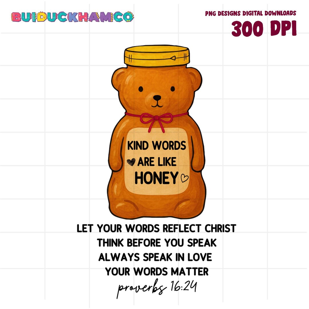 Christian Kind Words Are Like Honey Png, Jesus Png, Bible Verse Png ...