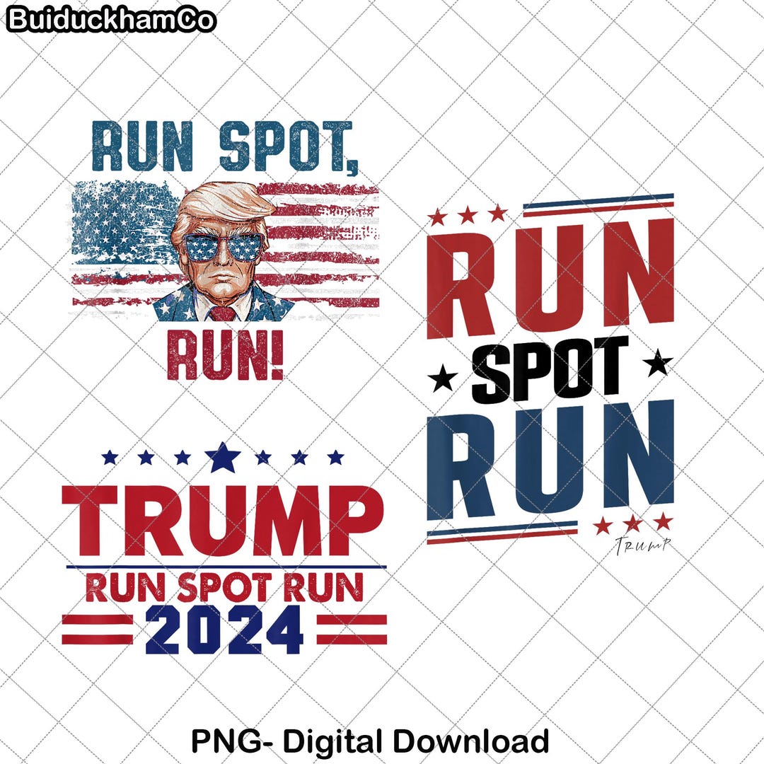 3 Trump 2024 Bundle Png, Run Spot Run PNG, Presidential Debate, MAGA ...