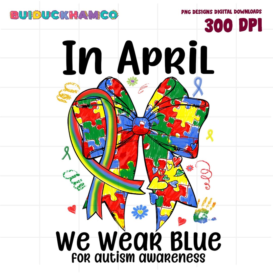 In April We Wear Blue for Autism Awareness Png, Autism Puzzle, We Wear ...