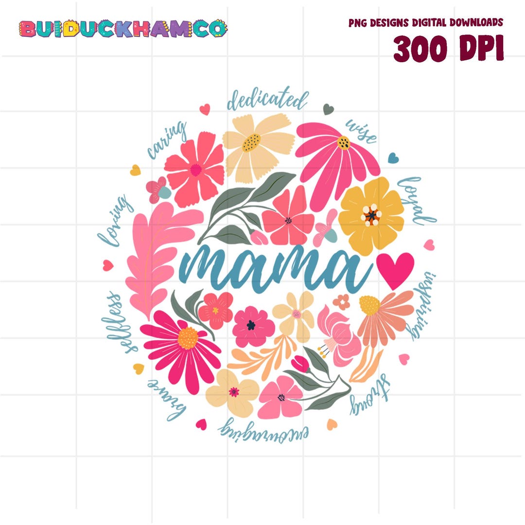 Boho Floral Mama Loving Dedicated Wide Loyal Mothers Day Png, Mom ...