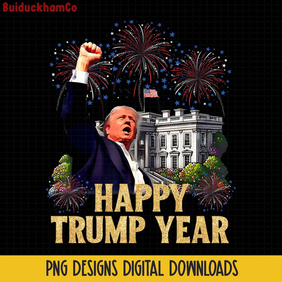Happy Trump Year Png, Trump New Year New America Png, Trump Won 2024 ...