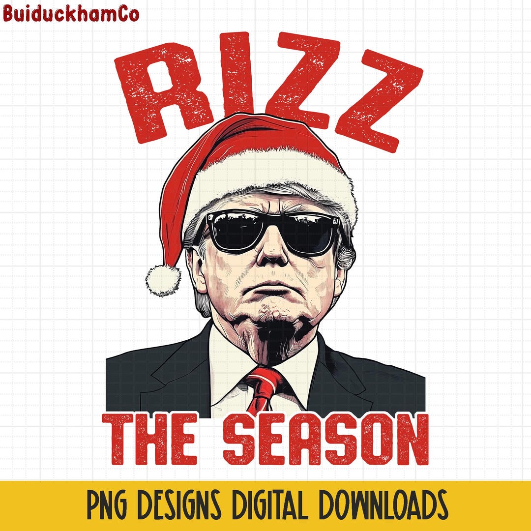 Trump Rizz the Season PNG, Funny Trump PNG, Trump Christmas Png, Donald ...