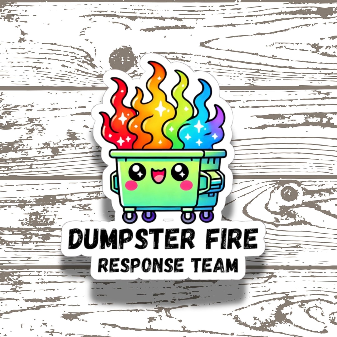 Funny Dumpster Fire Response Team Stickers, Colorful Laptop Decals ...