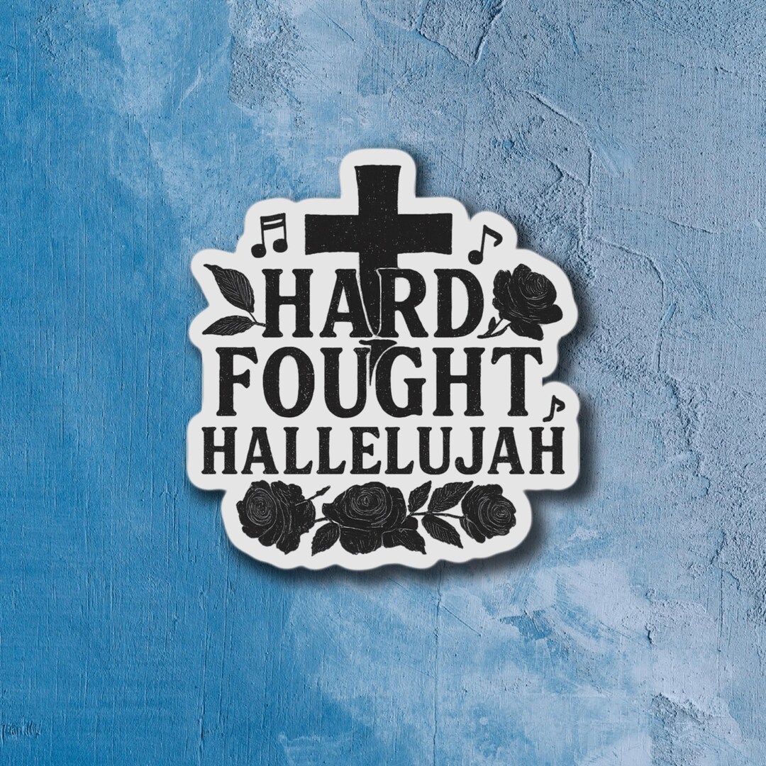 Christian Stickers Hard Fought Hallelujah Song Lyrics Stickers ...