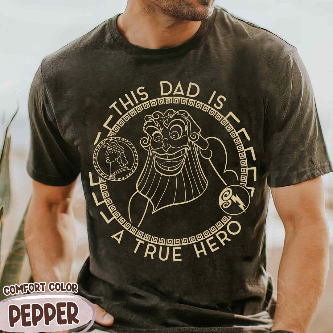 Hercules Zeus This Dad is A True Hero Comfort Colors Shirt, Disney ...
