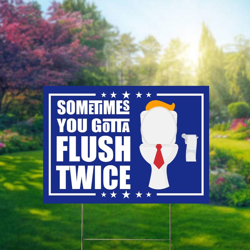 Trump Flush Twice Sign - Etsy