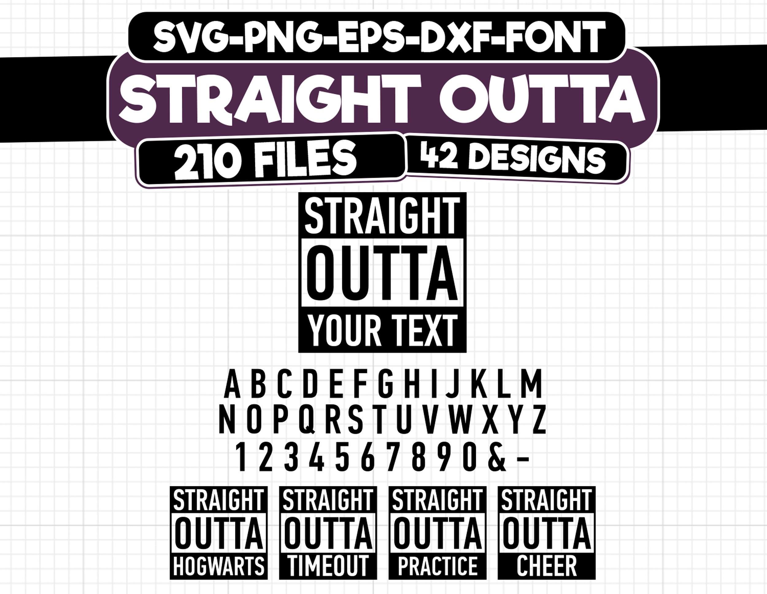 Straight Outta SVG, Straight Outta Your Text SVG, Customizable Text ...