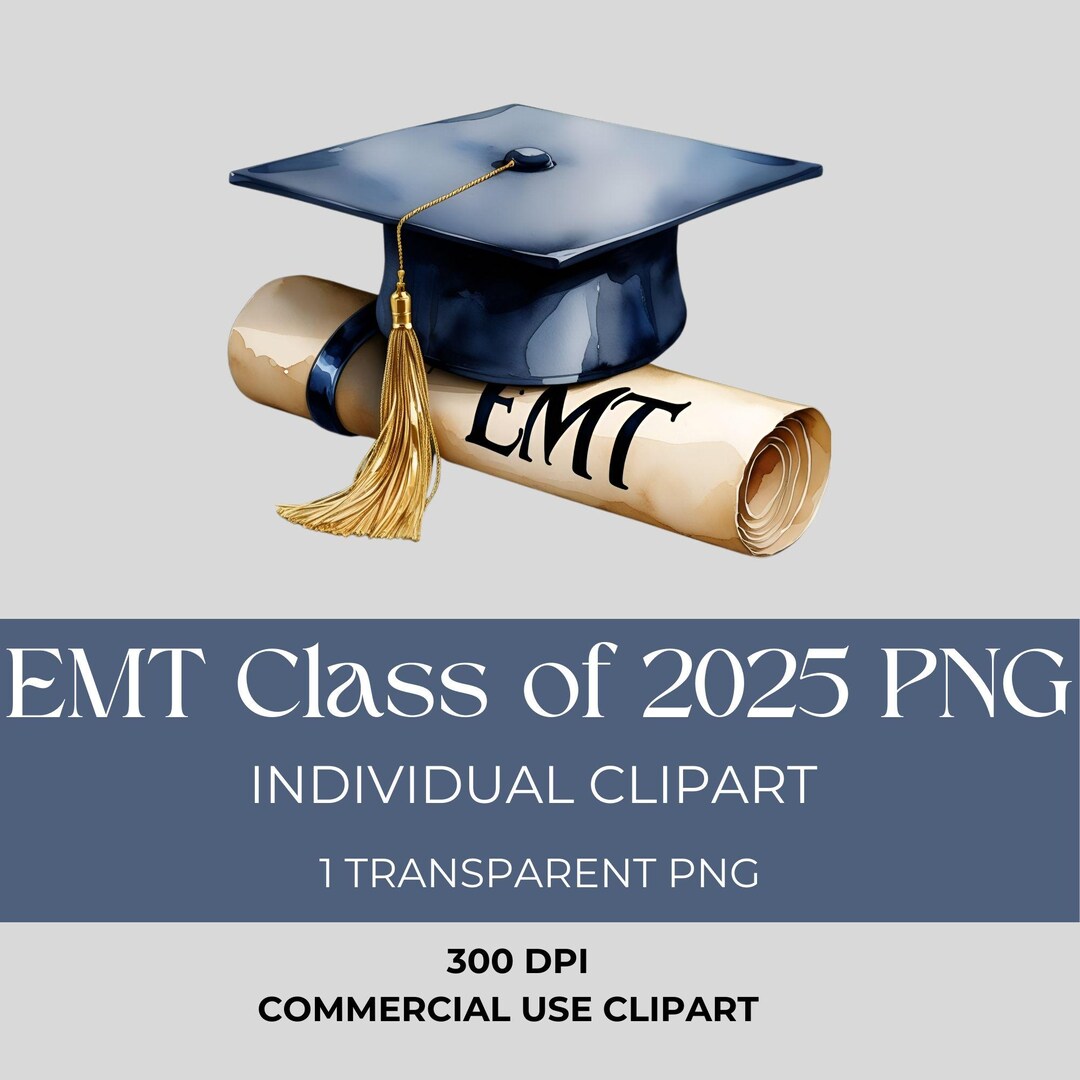 EMT Class of 2025 PNG Clipart | Watercolor Scroll and Graduation Cap ...
