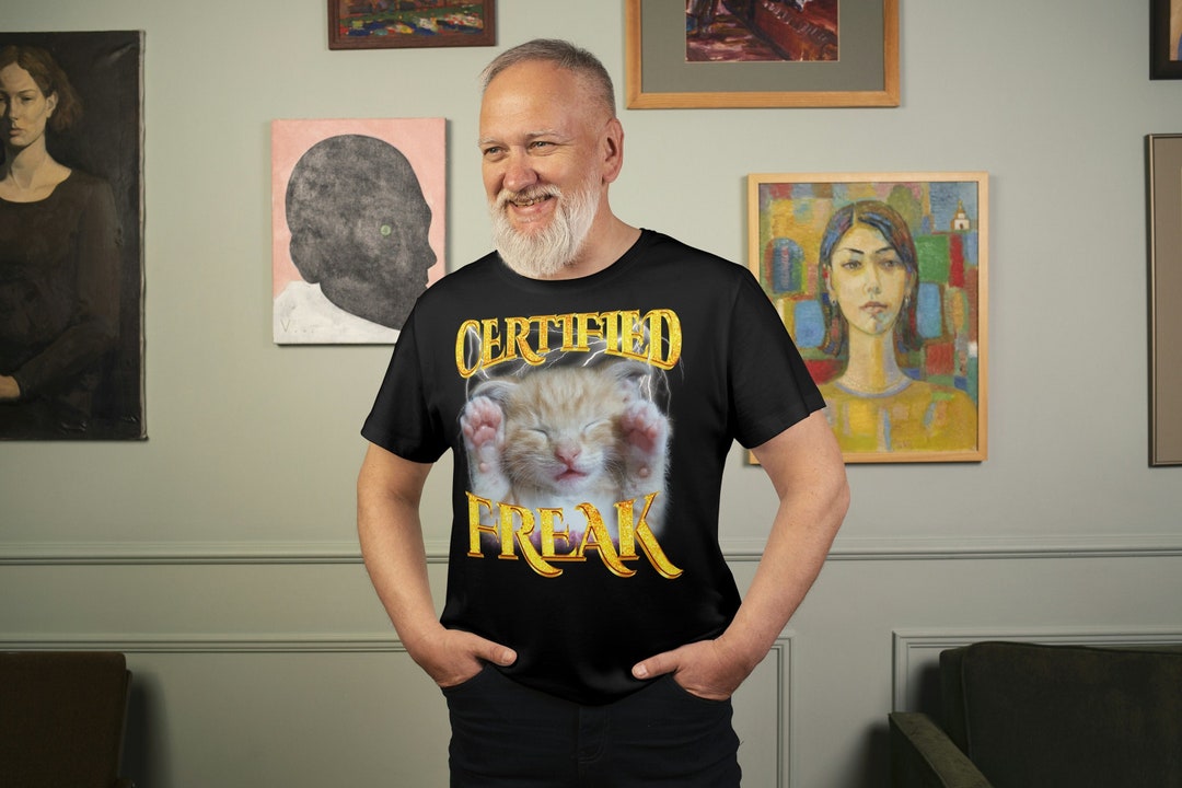Funny Certified Freak Cat Meme T-shirt, Cute Kitten Design, Humorous ...