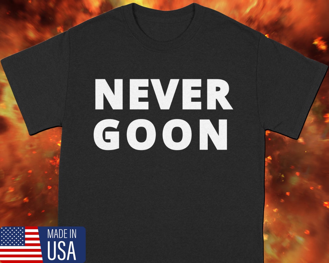 Funny Gym Shirt, Gym Meme Shirt, Never Goon T-shirt, Workout Humor ...