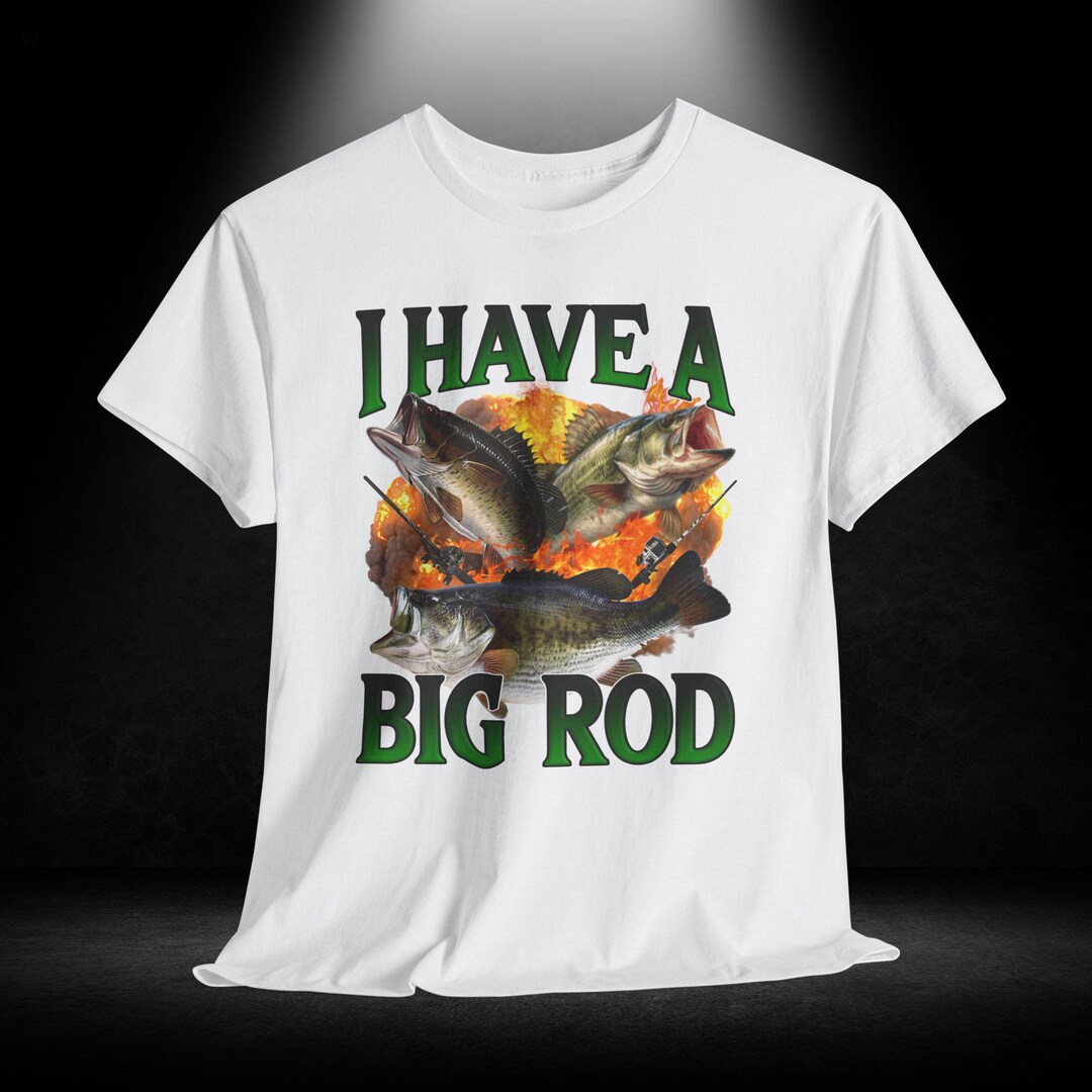 Fishing Meme T-shirt Funny Bass Fish Graphic Tee Unhinged Offensive ...
