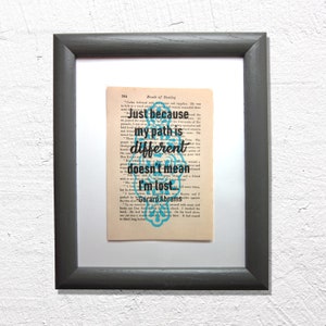 Just Because My Path is Different Doesn't Mean I'm Lost Print on a Book ...