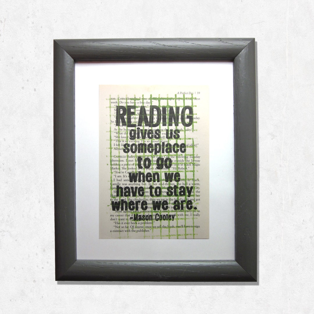 Reading Gives You Someplace to Go When We Have to Stay Where We Are ...