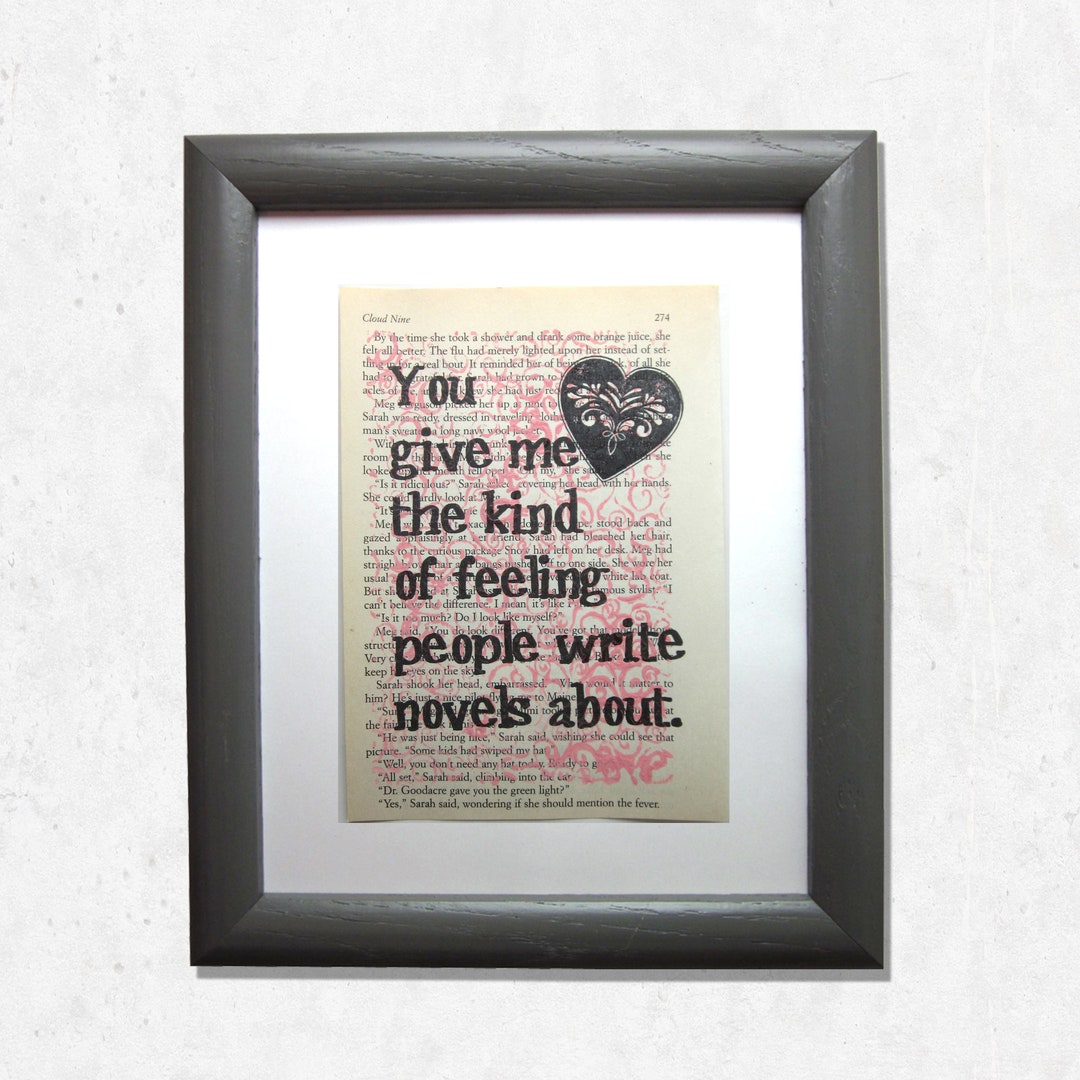 You Give Me the Kind Feeling People Write Novels About Print - Etsy
