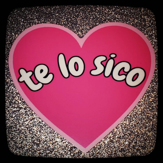 Te Lo Sico 3in Sticker | Etsy
