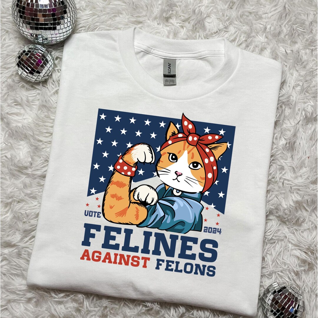 Felines Not Felons Png, Harris Walz 2024 Shirt, It's About Madam Time ...