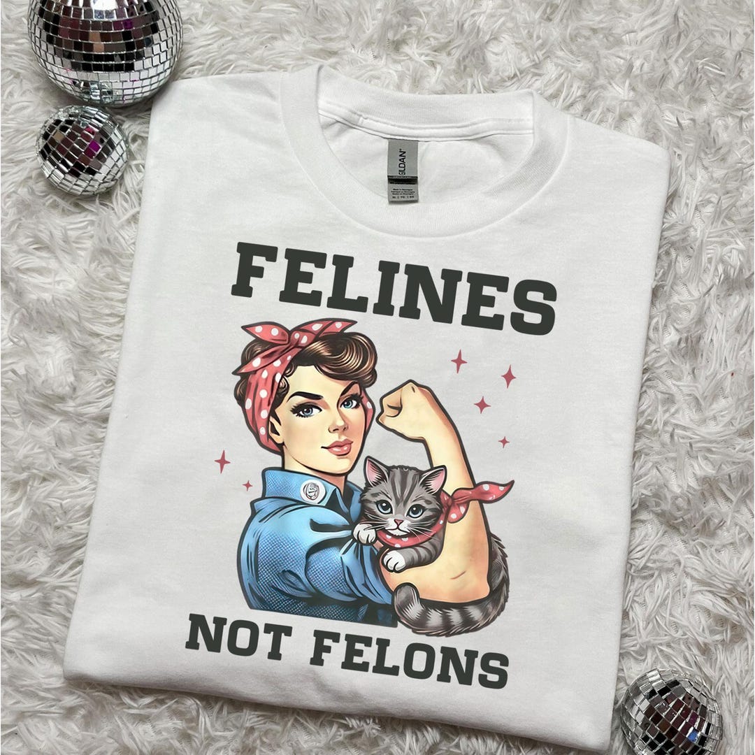 Felines Not Felons Png, Harris Walz 2024 Shirt, It's About Madam Time ...