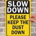 Slow Down Please Keep the Dust Down 8 X 12 or - Etsy