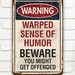Warning Warped Humor 8 X 12 or 12 X - Etsy