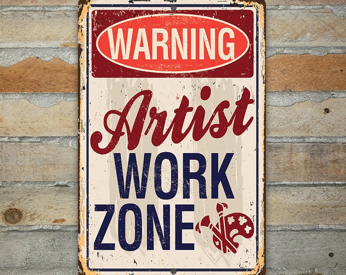 Tin Artist Work Zone Metal Sign 8 X 12 or - Etsy