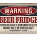 Warning Beer Fridge 8 X 12 or 12 X 18 Aluminum Tin Awesome Metal Poster ...