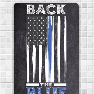 Tin Metal Sign back the Blue 8 X 12 or 12 X 18 Indoor/outdoor Gift for ...