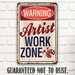 Tin Artist Work Zone Metal Sign 8 X 12 or 12 X 18 Use Indoor/outdoor ...