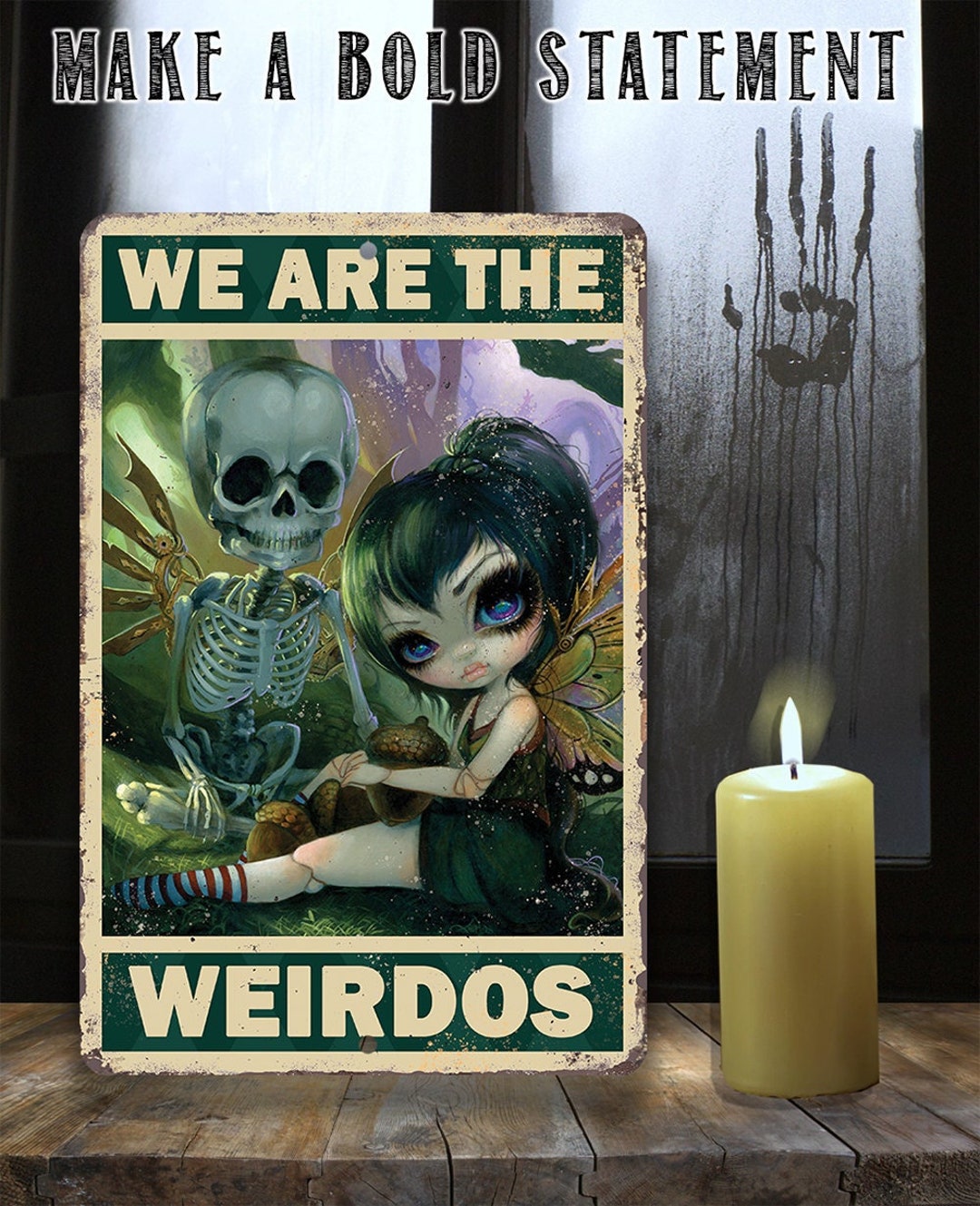 Strangeling Tin Gothic Art Metal Sign We Are the Weirdos Durable Use ...