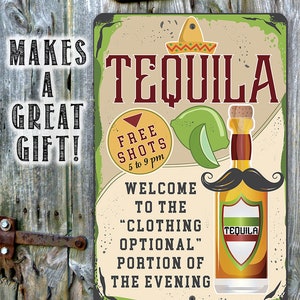 Tin Metal Sign Tequila 8x12 or 12x18 Use Indoor/outdoor Funny Bar Decor ...