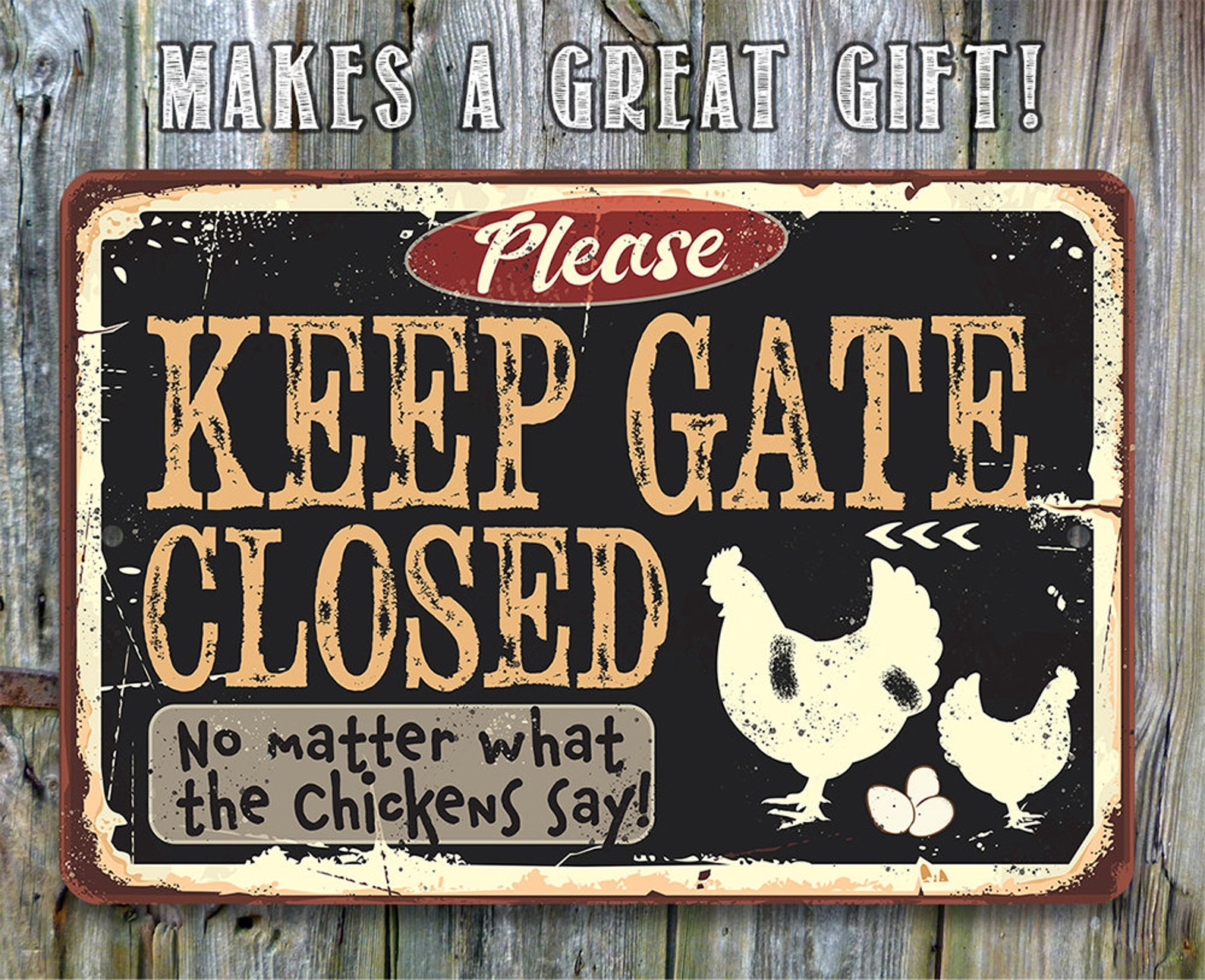 Tin Keep Gate Closed Chickens Metal Sign 8 X 12 or 12 X 18 Indoor ...