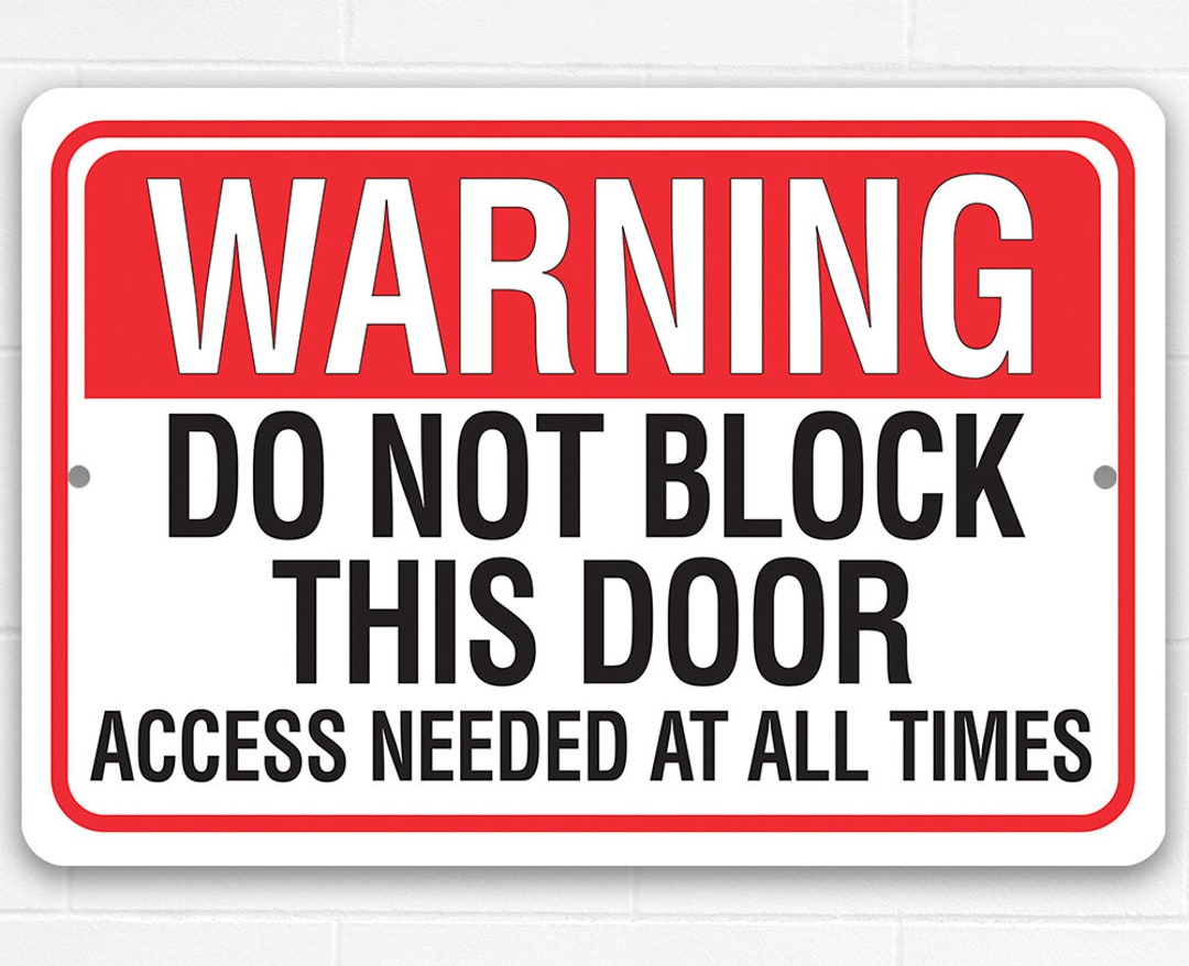 Tin-warning Do Not Block This Door, Access Needed at All Times-8x12 ...
