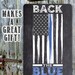Tin Metal Sign back the Blue 8 X 12 or 12 X 18 Indoor/outdoor Gift for ...