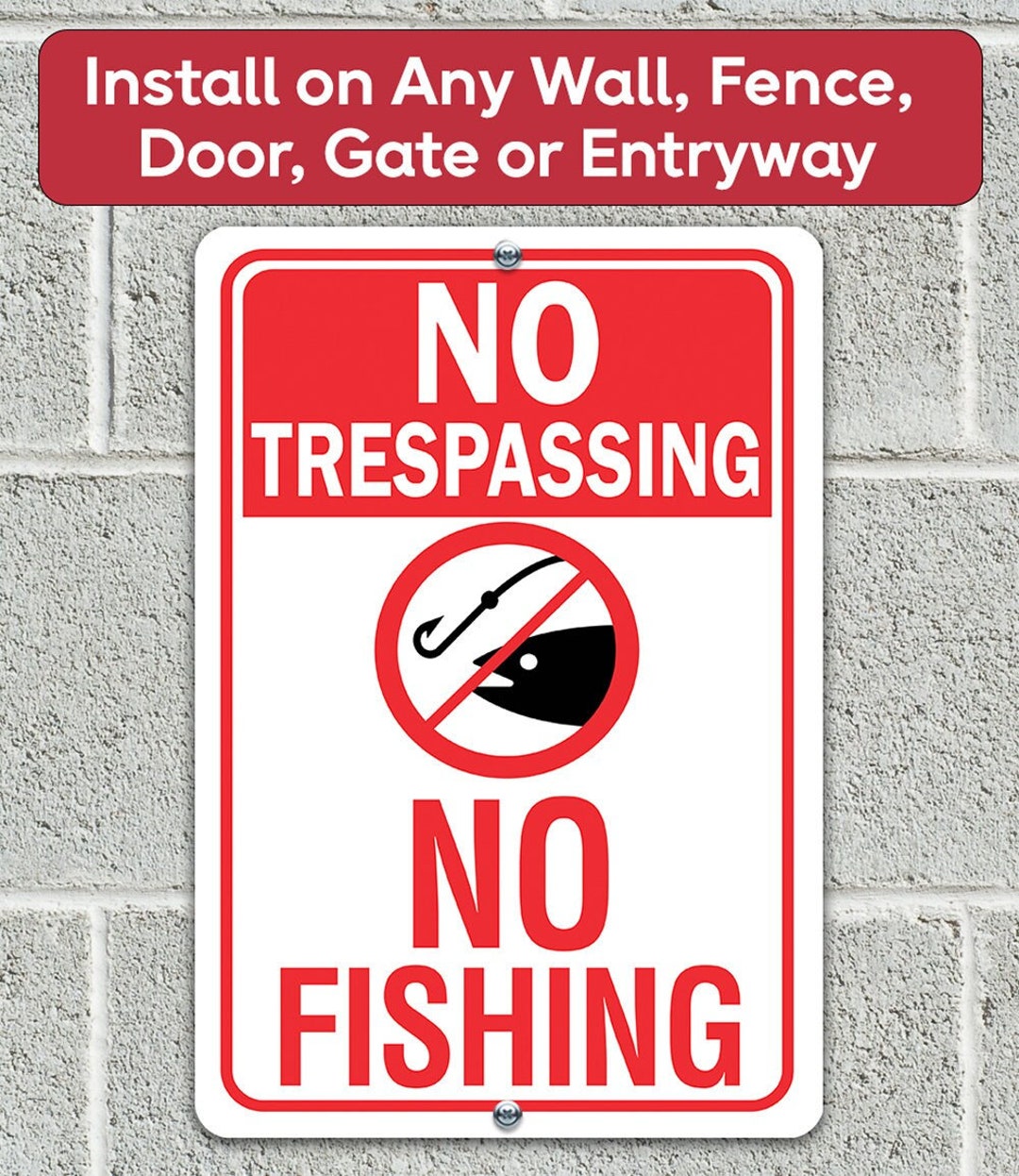 No Trespassing No Fishing Sign 8 X 12 or 12 X 18 Aluminum Tin Awesome ...