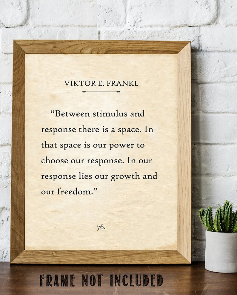 Viktor E. Frankl Between Stimulus and Response There is a - Etsy