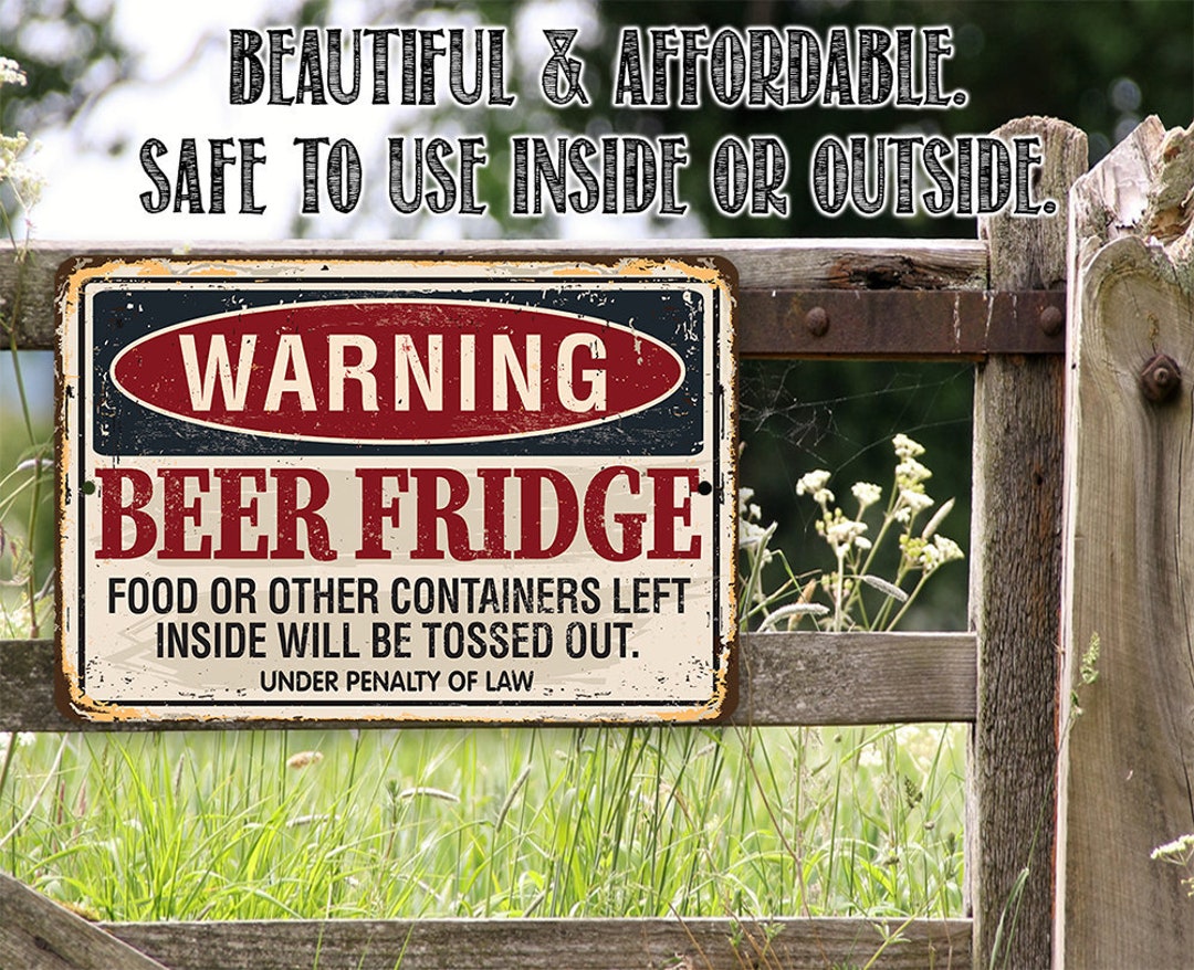 Warning Beer Fridge 8 X 12 or 12 X 18 Aluminum Tin Awesome Metal Poster ...