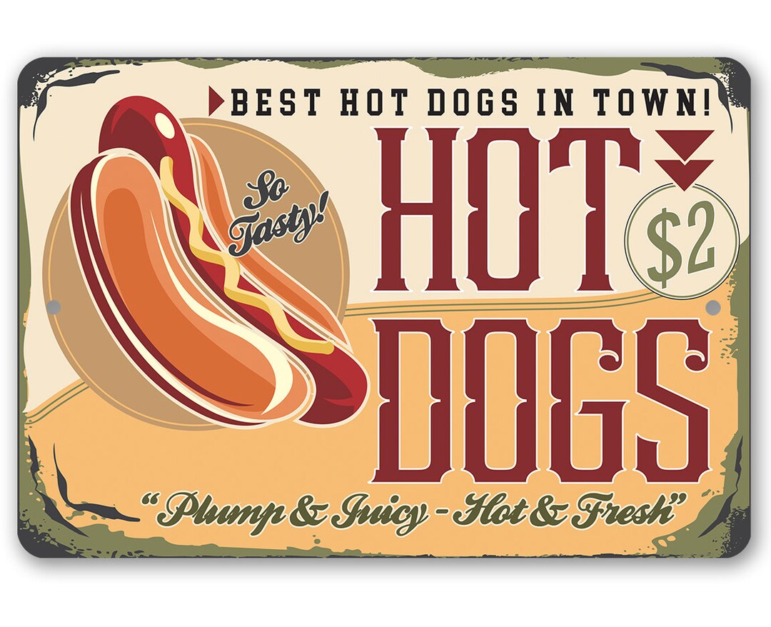 Tin Metal Sign Hot Dogs Sign 8x12 or 12x18 Use Indoor/outdoor Hot Dogs ...